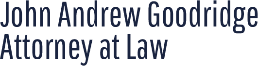 Experienced Attorney | John Andrew Goodridge, Attorney at Law ...