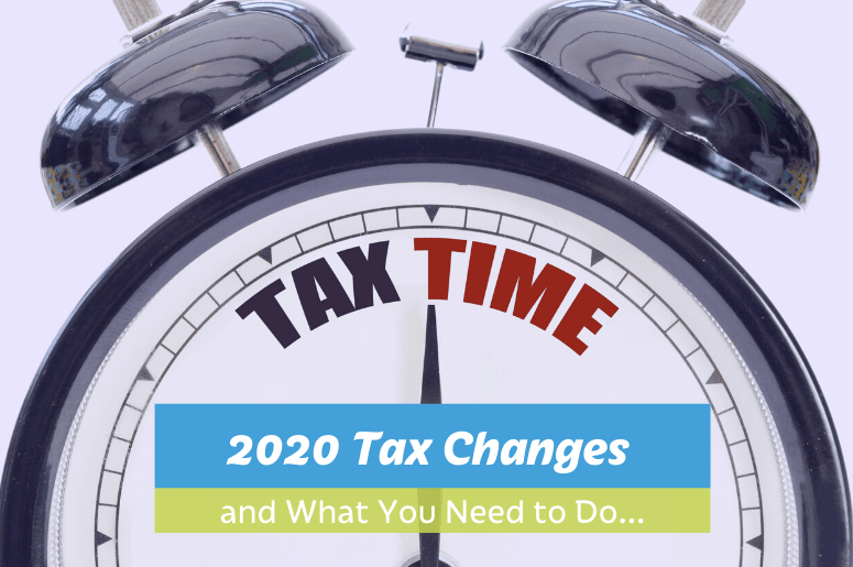 What are the Key Tax Changes in 2020 and What You Need to Do...