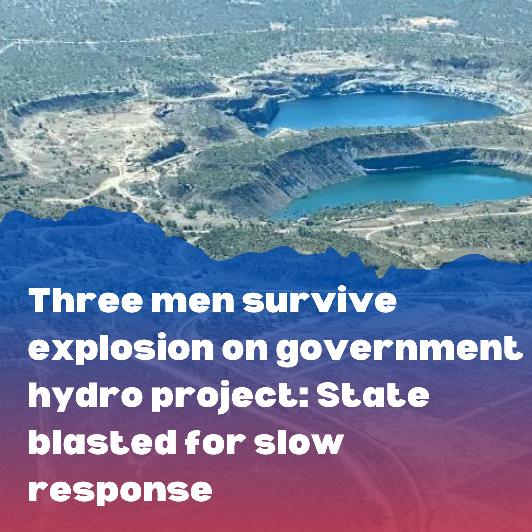 Three men survive explosion on government hydro project: State blasted ...