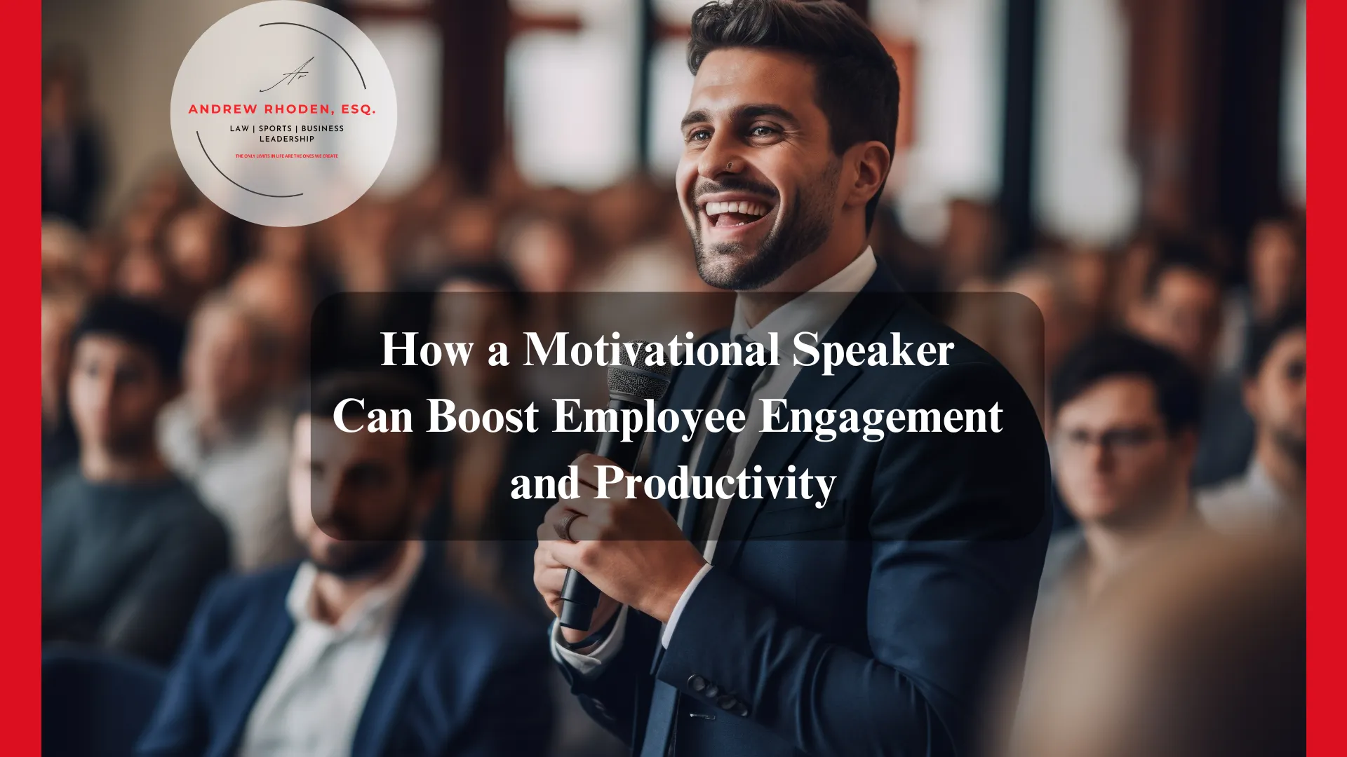 How a Motivational Speaker Can Boost Employee Engagement and Productivity
