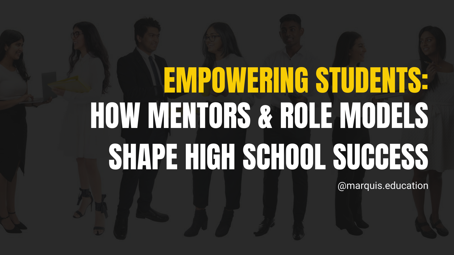 Empowering Students: The Role of Mentors and Role Models in High School