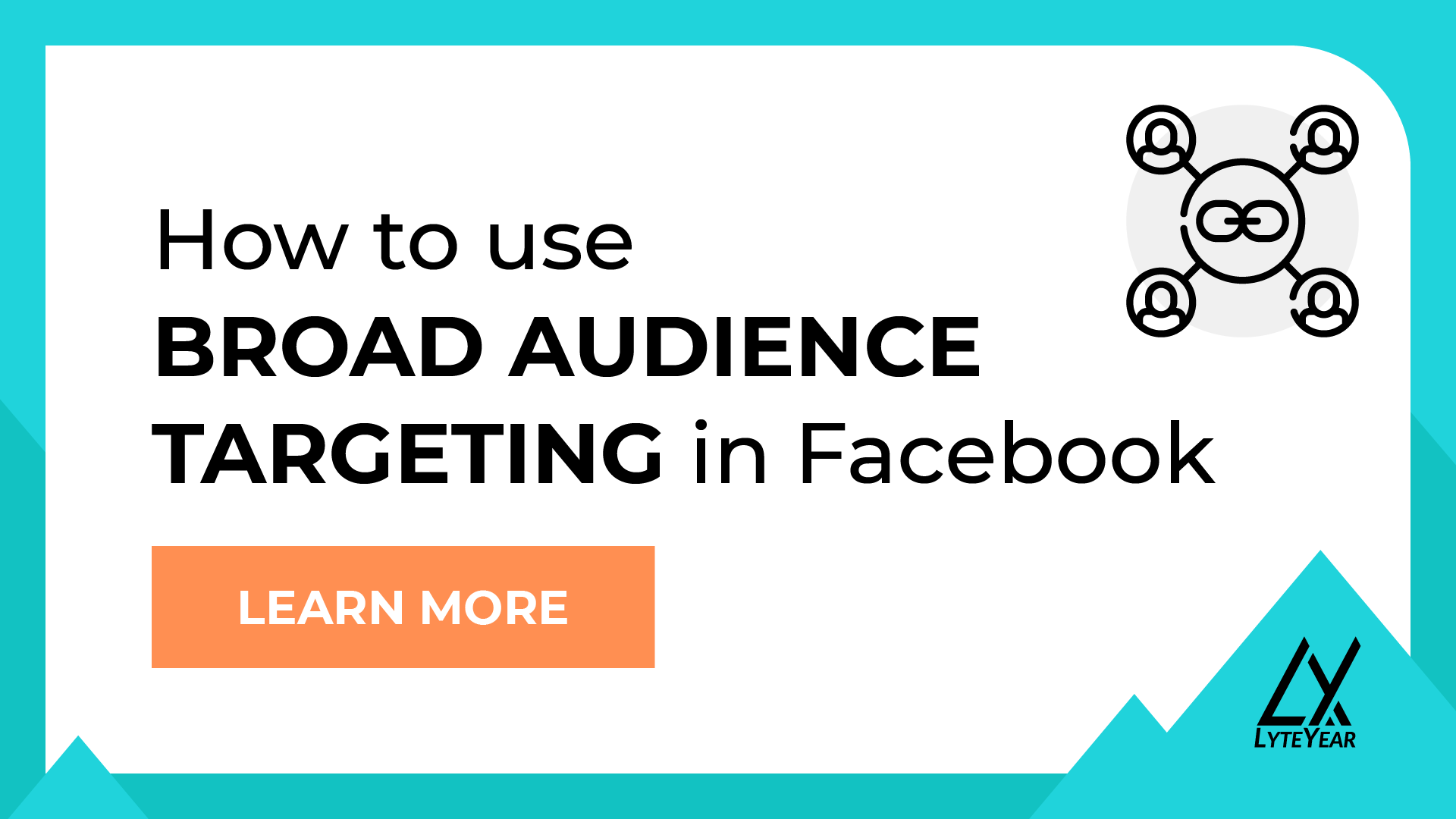 Facebook Broad Audience Targeting Best Practices Post-iOS14