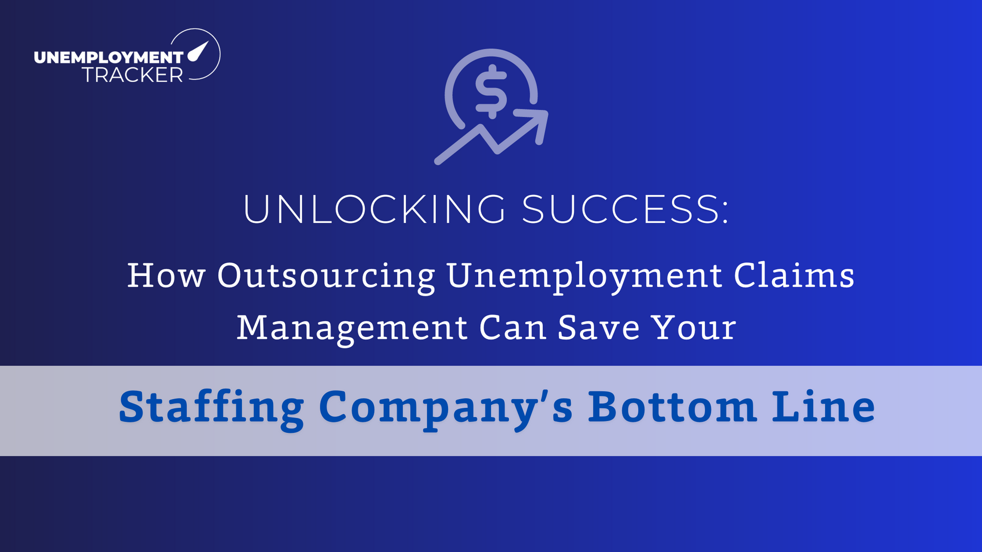 Outsourcing Unemployment Claims for Staffing Success