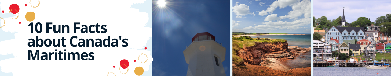 10 Fun Facts about Canada's Maritimes