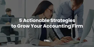 Grow your accounting firm by implementing these strategies today.