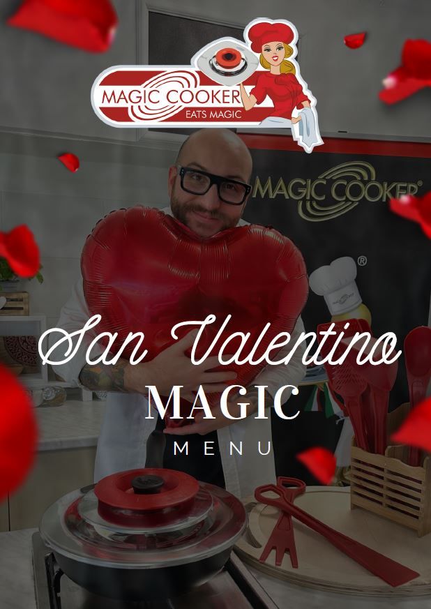 Menù san valentino Magic Cooker | Italia | Magic Cooker