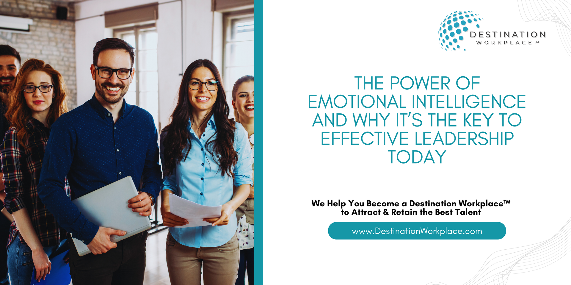 Emotional Intelligence and the Key to Effective Leadership Today