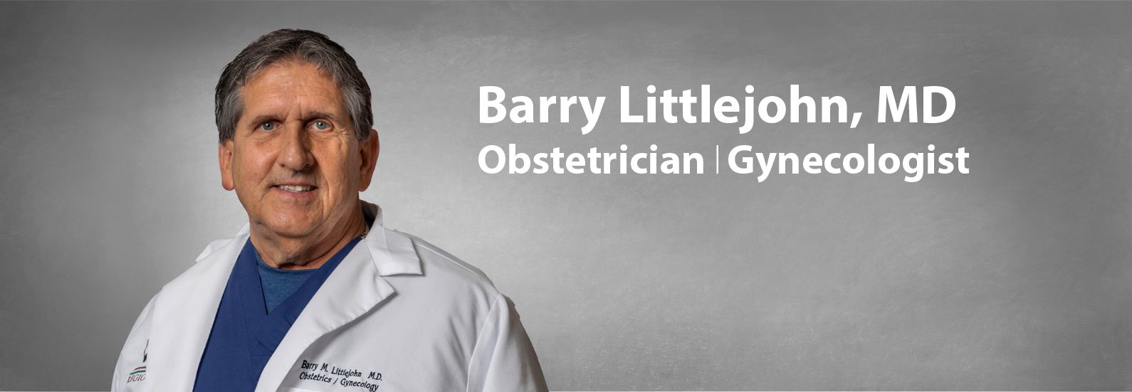 Barry Littlejohn, MD | Physician | Obstetrics/Gynecology