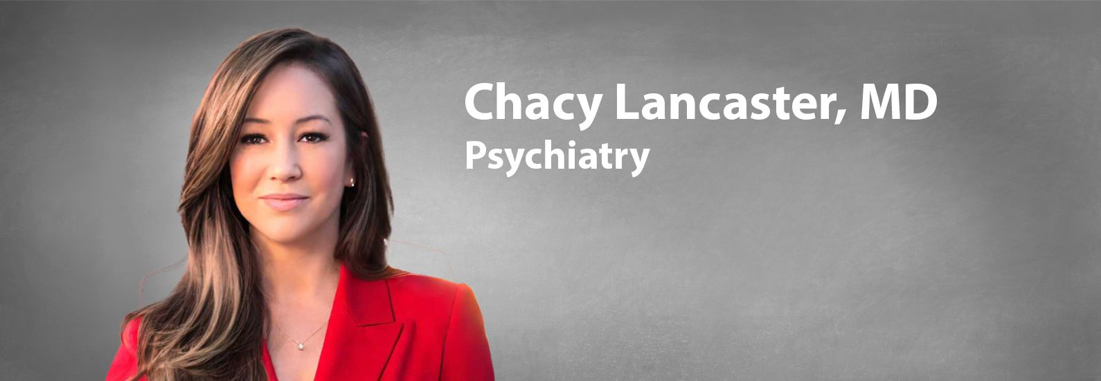 Chacy Lancaster, MD | Physician | Psychiatry