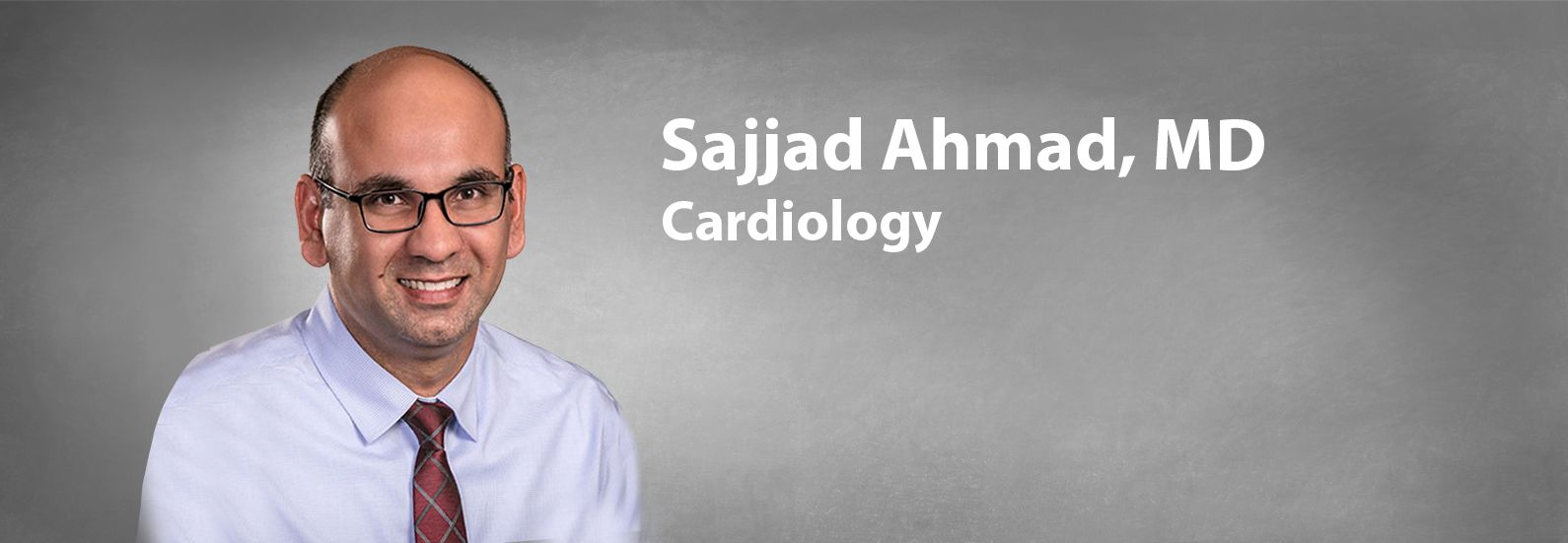 Sajjad Ahmad, MD | Physician | Cardiology