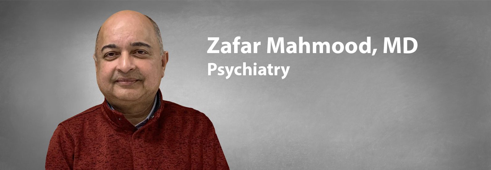 Zafar Mahmood, MD | Psychiatry