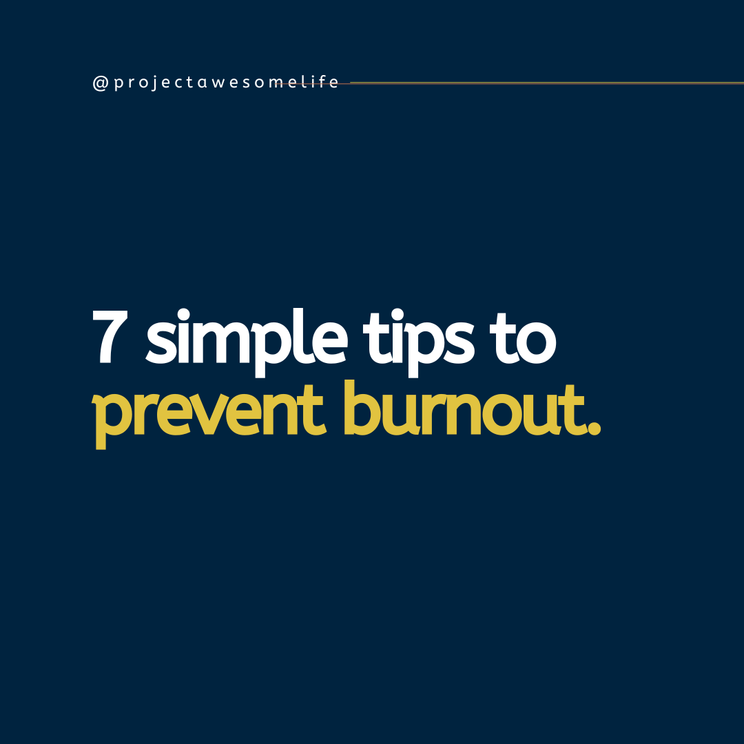 7 Easy Tips To Prevent burnout