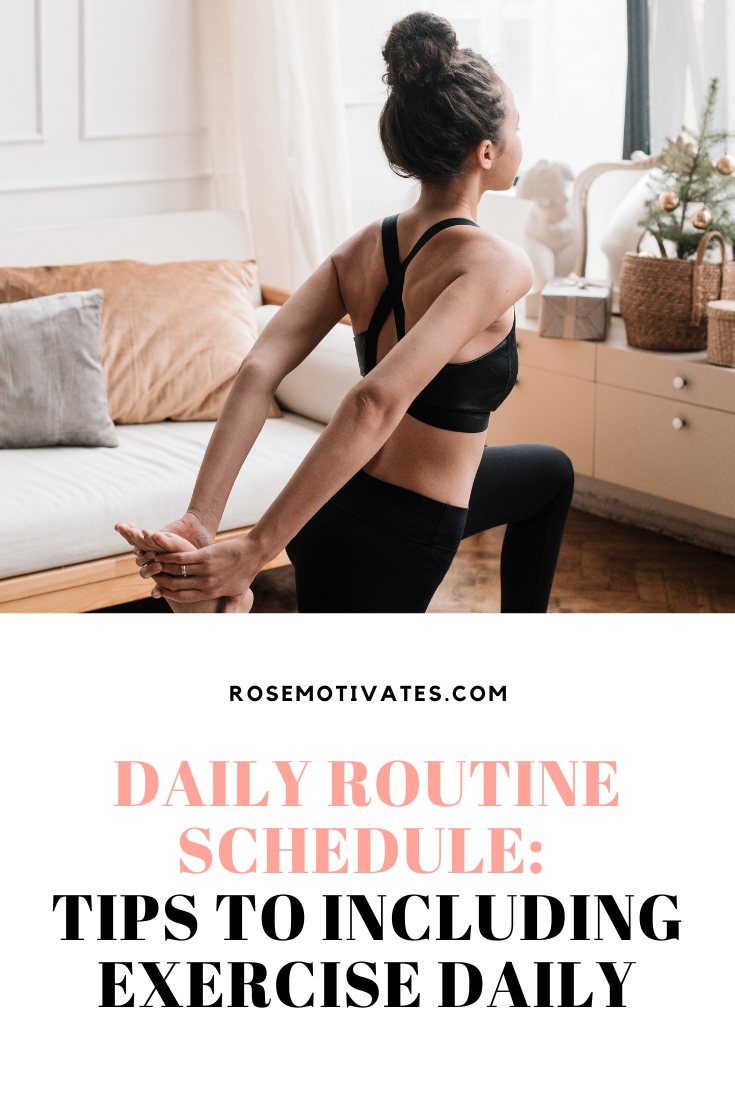 Daily Routine Schedule: Tips to Including Exercise Daily