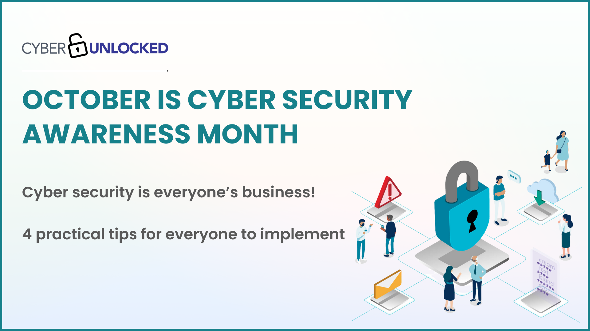 Cyber Security is Everyone's Business - Cyber Security Awareness Month 2024