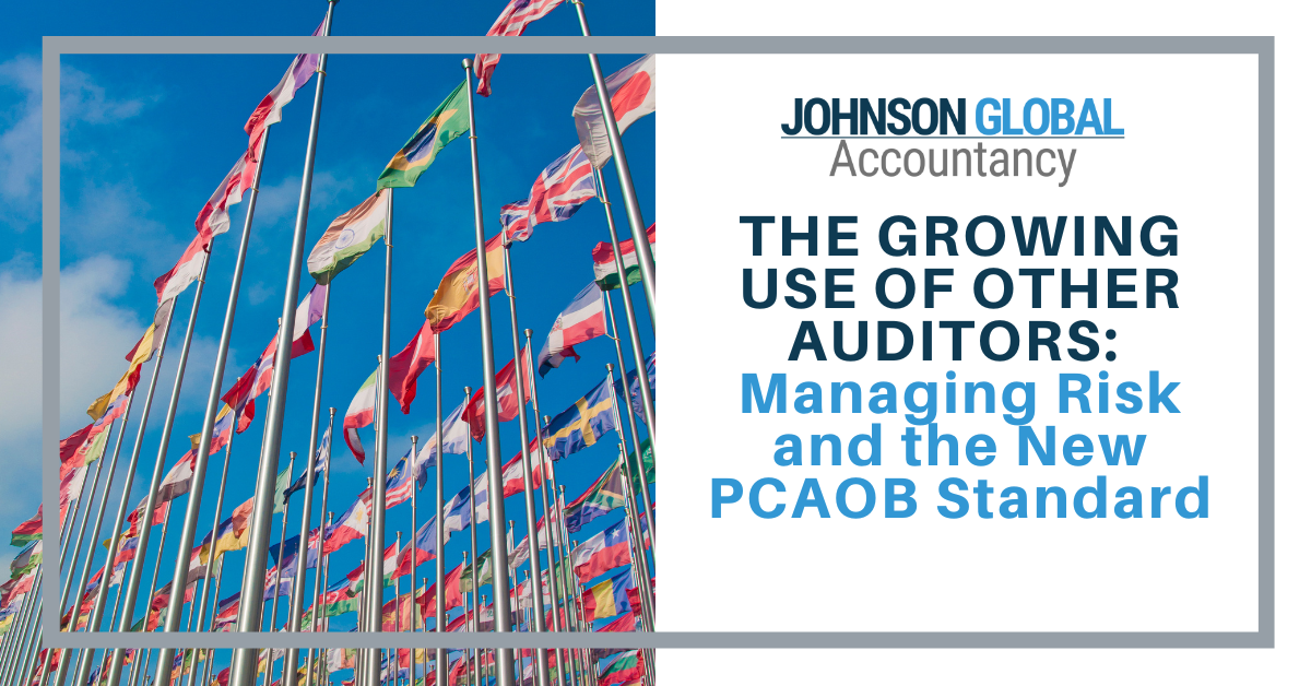 Use of Other Auditors: Managing Risk and the New PCAOB Standard