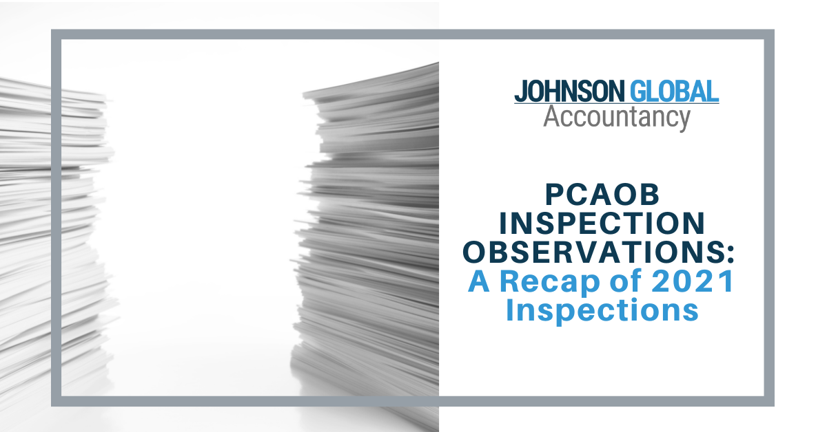 PCAOB INSPECTION OBSERVATIONS: A Recap of 2021 Inspections