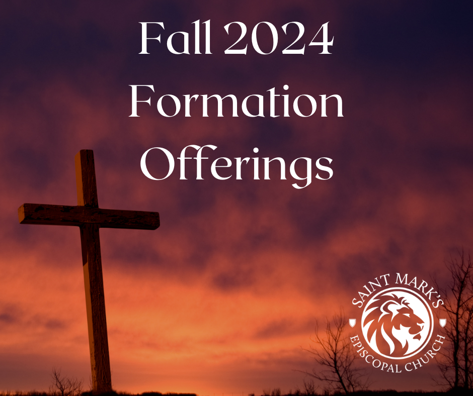 New Fall Formation opportunities at St. Mark's