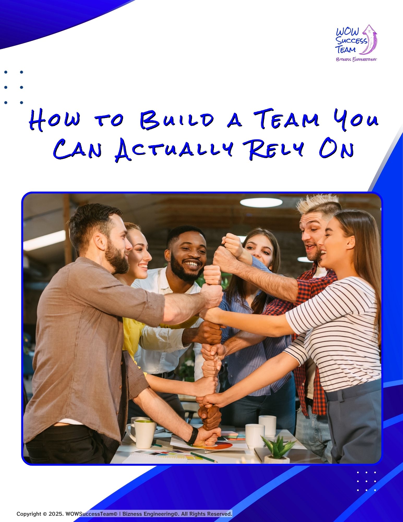 How to Build a Team You Can Actually Rely On
