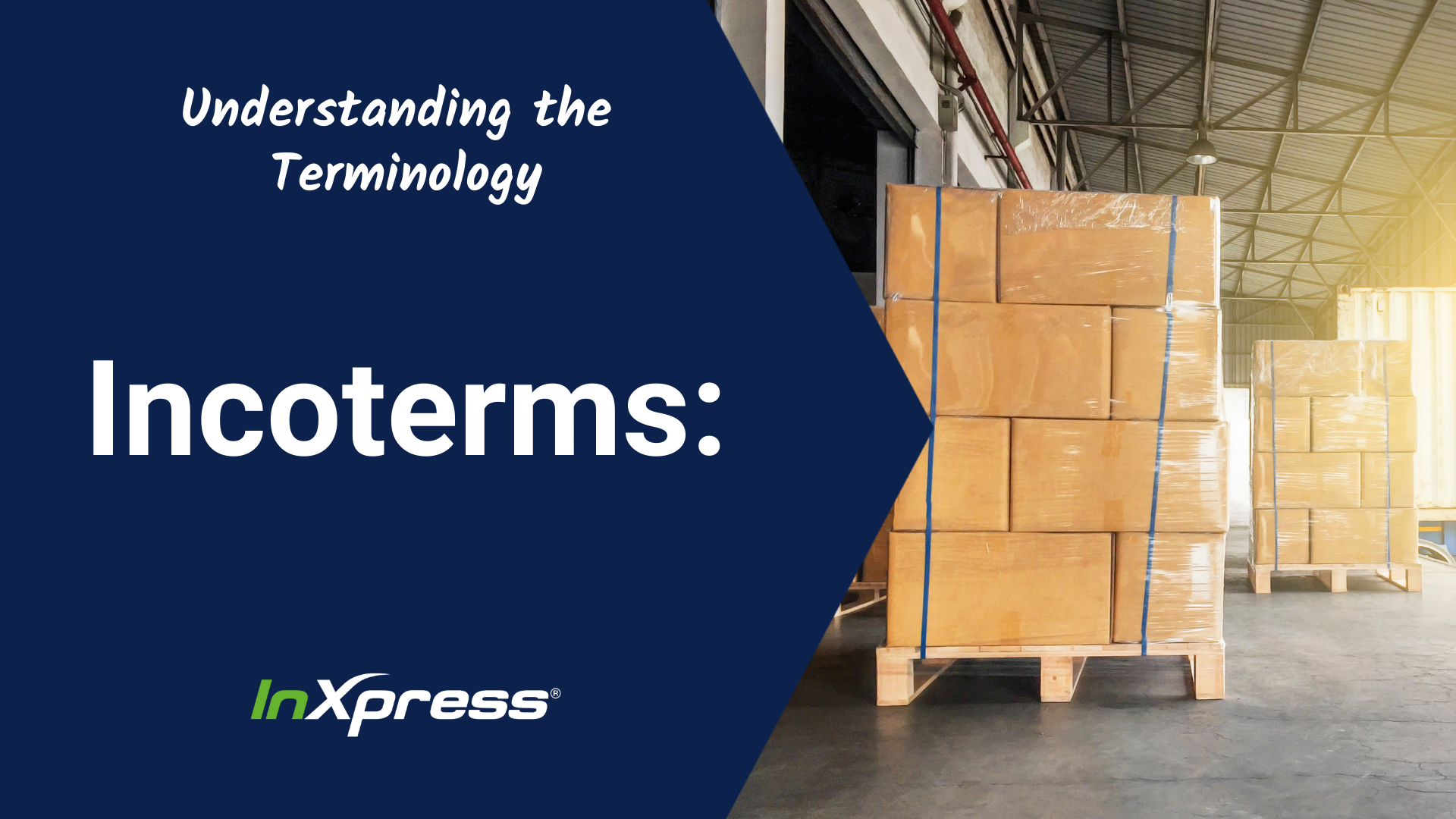 INCOTERMS: Helping you to understand the complex terminology