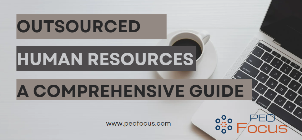 A Comprehensive Guide to Outsourced Human Resources