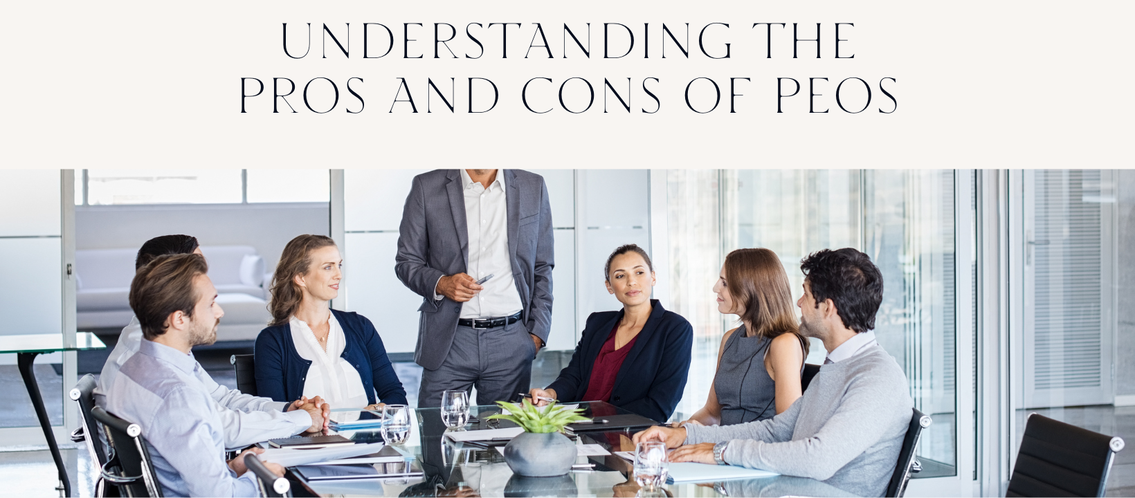Understanding the Pros and Cons of partnering with a PEO