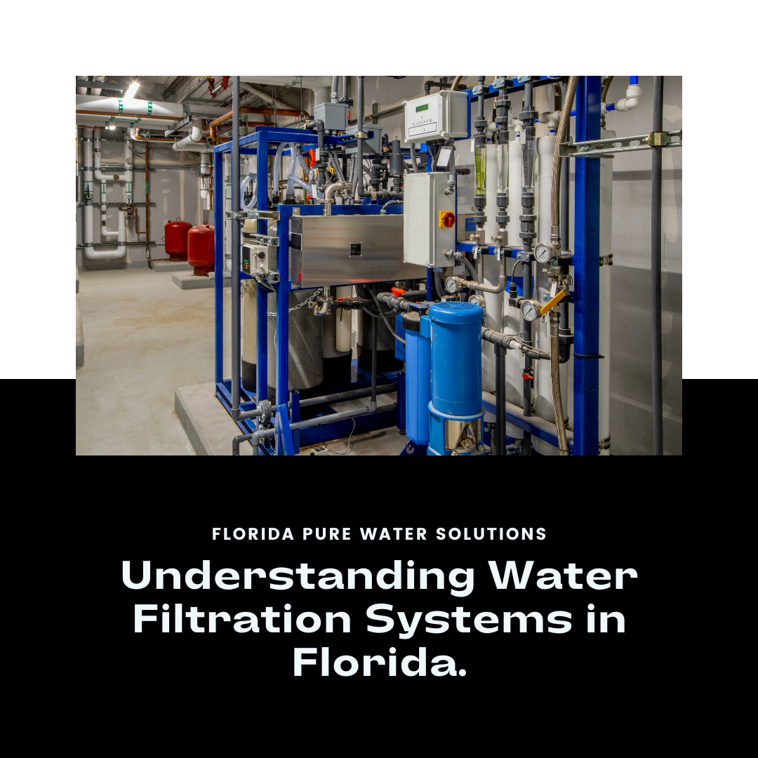 How Water Filtration Systems Work | Florida Pure Water Solutions