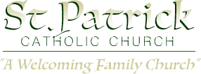 St. Patrick Catholic Church/St. Patrick Pastoral Center: About Our Parish