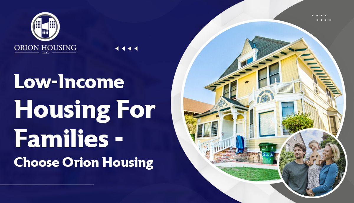Affordable Low-Income Housing for Families | Orion Housing
