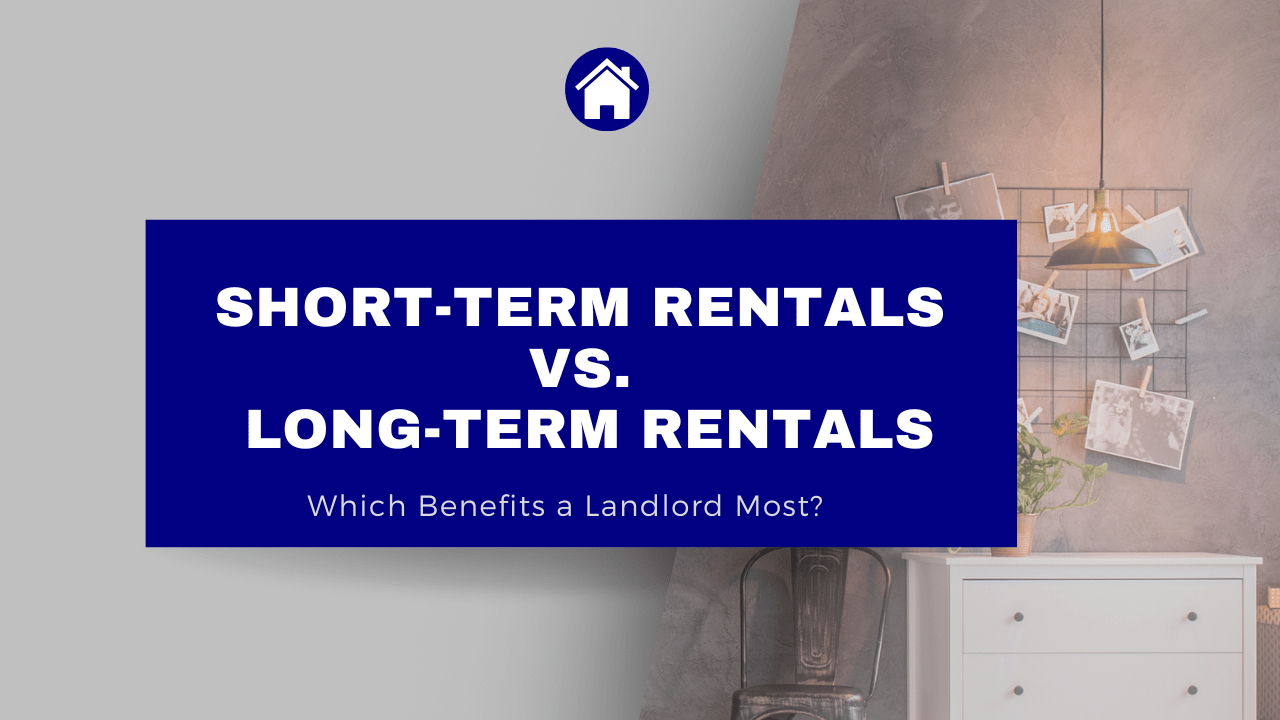 Short-Term Rentals vs. Long-Term Rentals