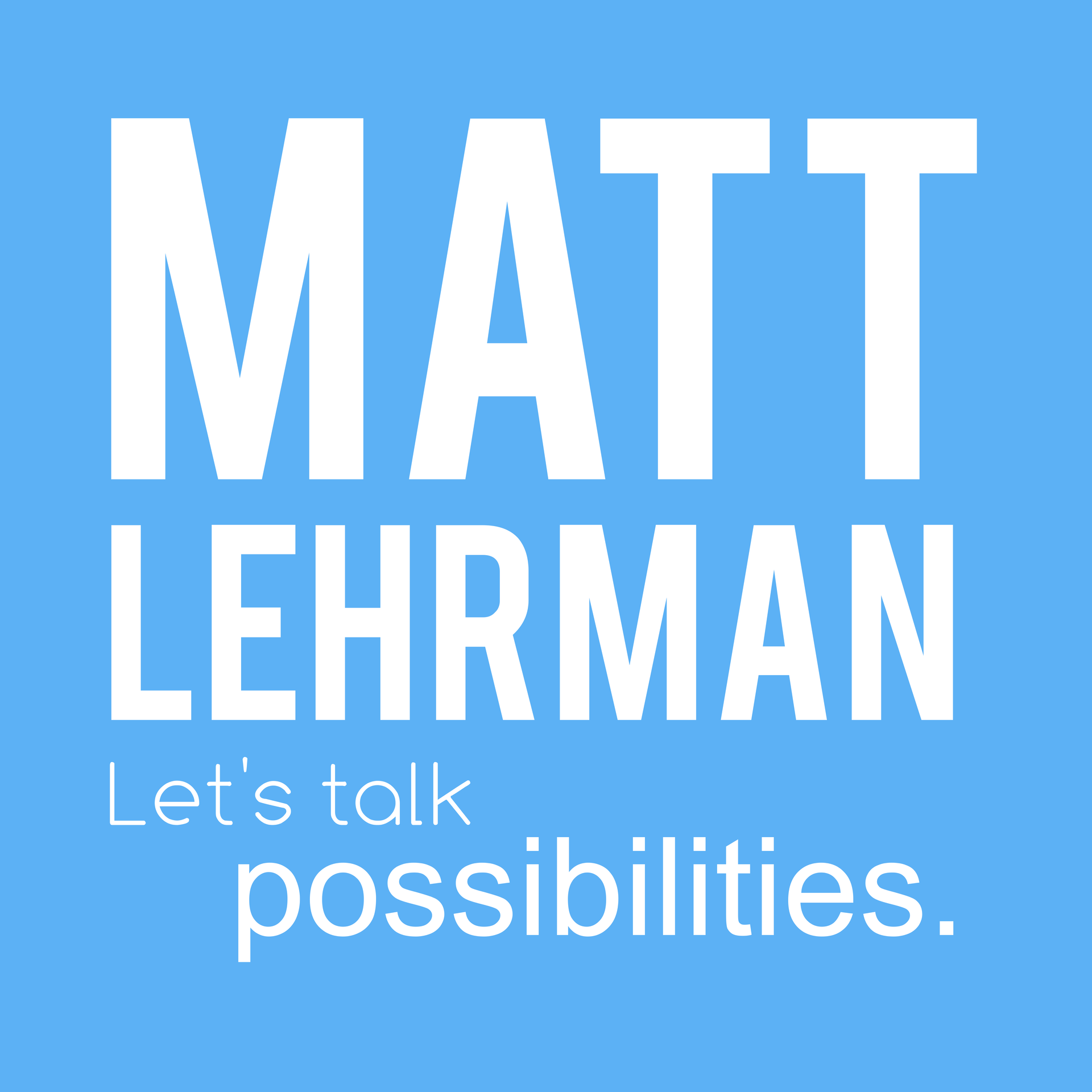Meet Matt Lehrman