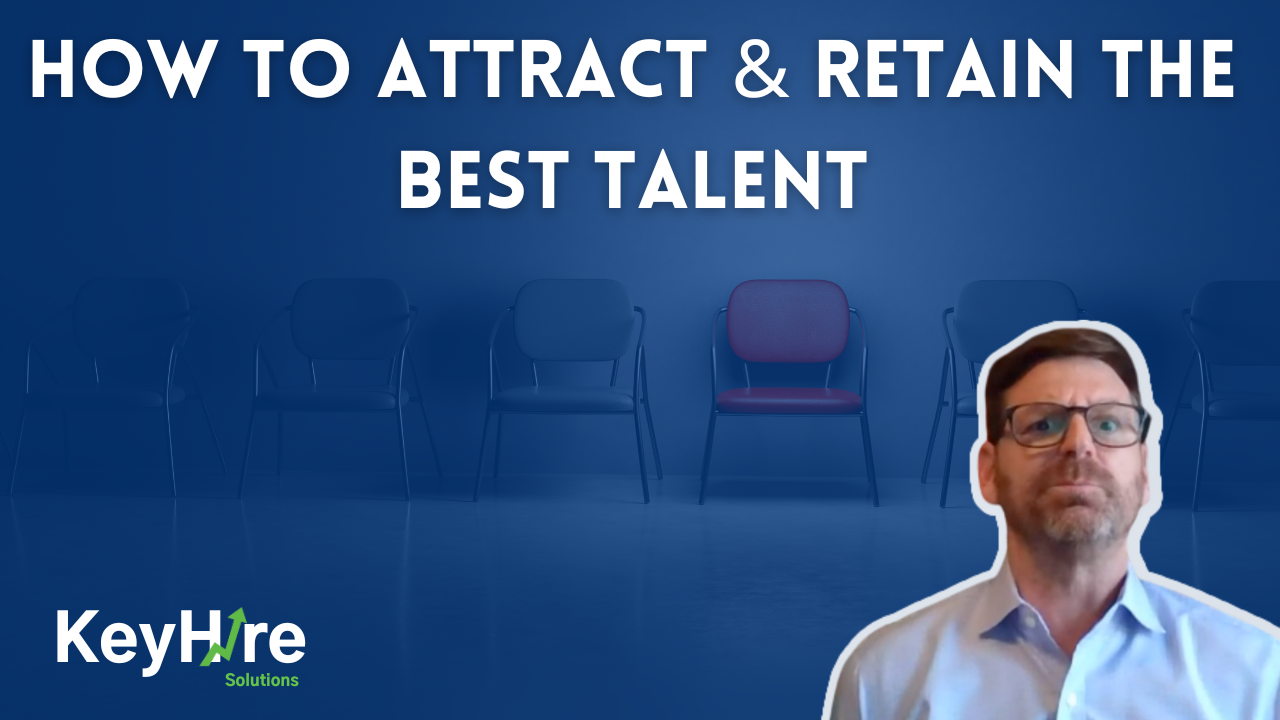 Leveraging Your Advantages to Attract & Retain Top Talent