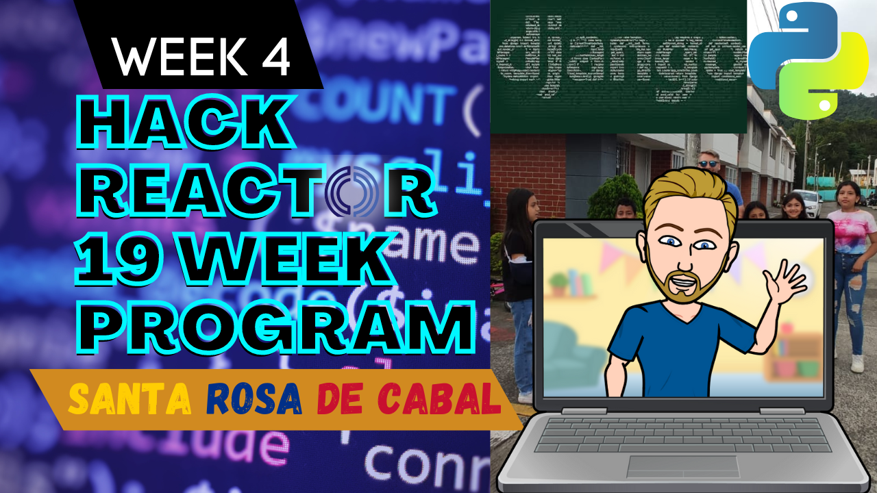 Week 4 Hack Reactor Coding Bootcamp with Django Web Framework