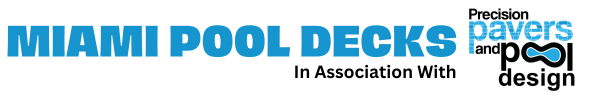 Best Pool Deck Pavers | Pool Remodeling & Resurfacing | Miami, FL