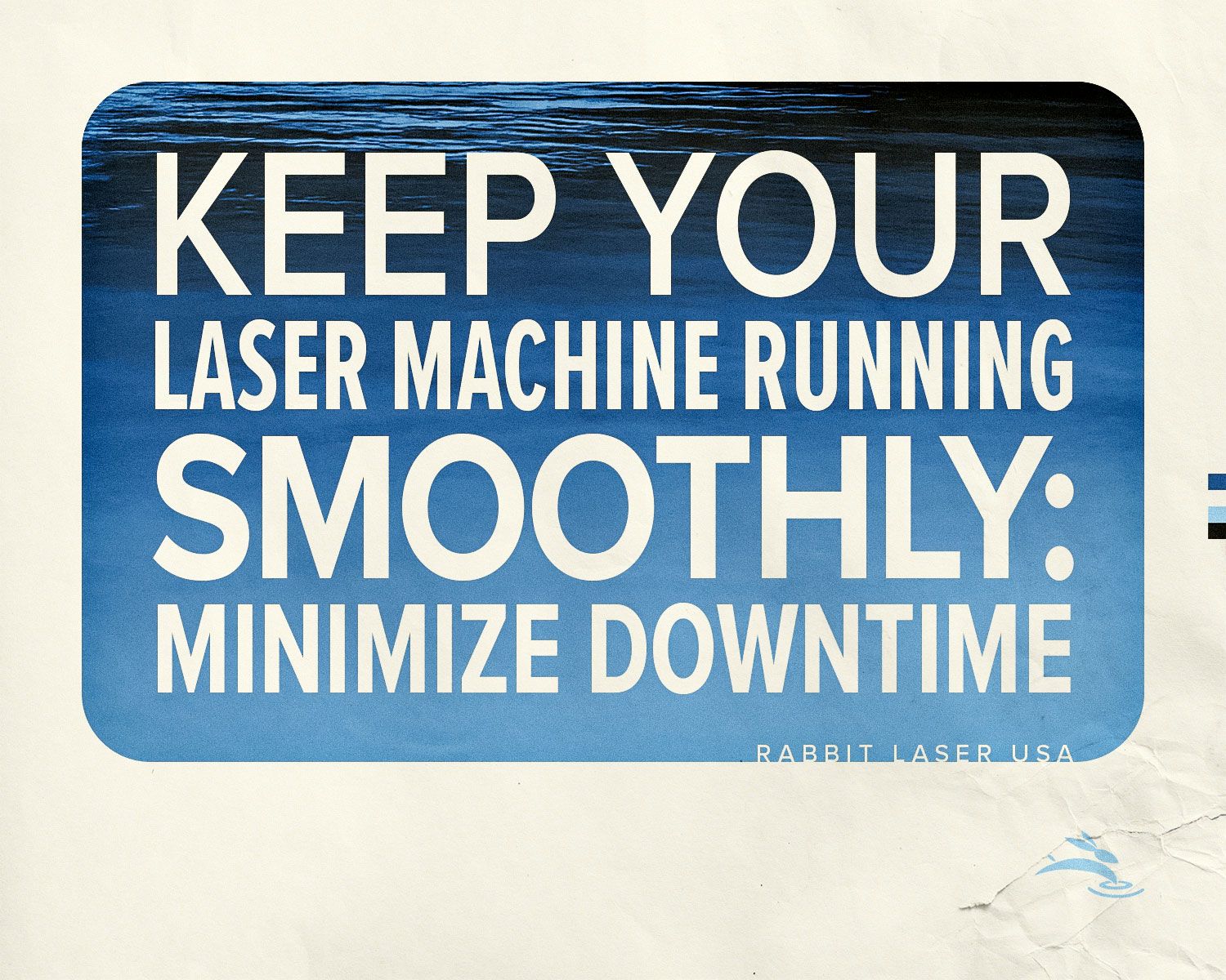 Keep Your Laser Machine Running Smoothly: Minimize Downtime