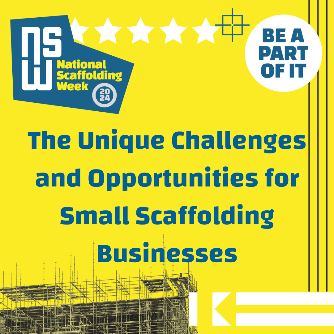 The Unique Challenges and Opportunities for Small Scaffolding Businesses