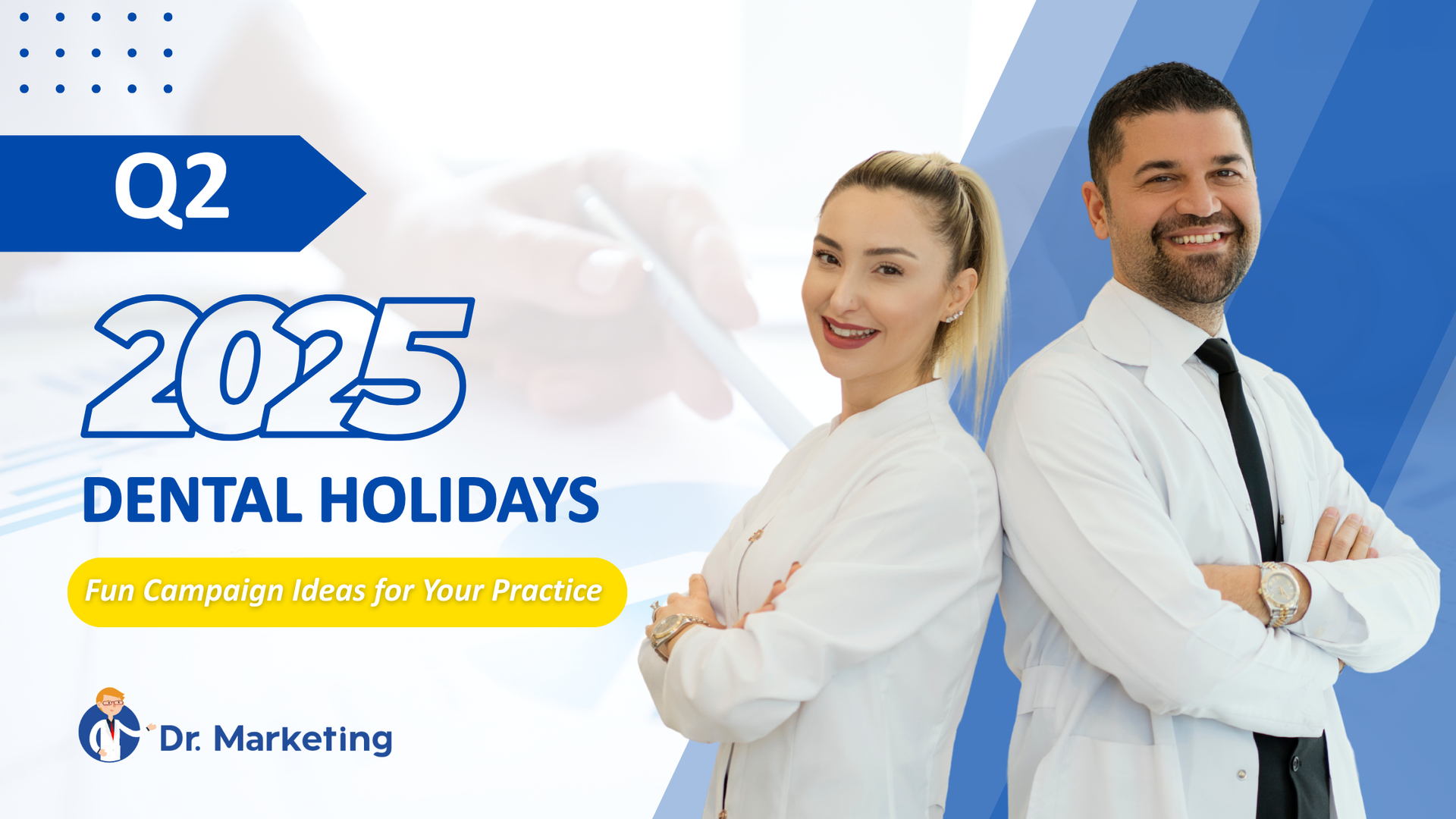 Q2 2025 Dental Holidays: Fun Campaign Ideas for Your Practice