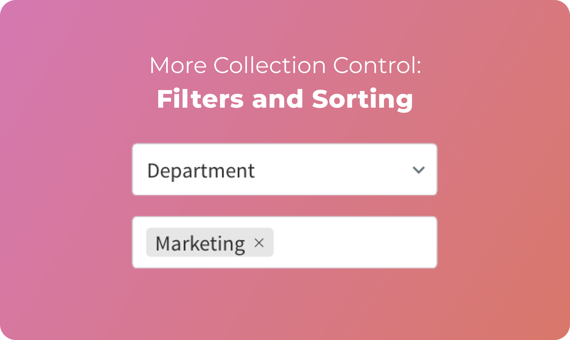 More Collection Control: Filters and Sorting