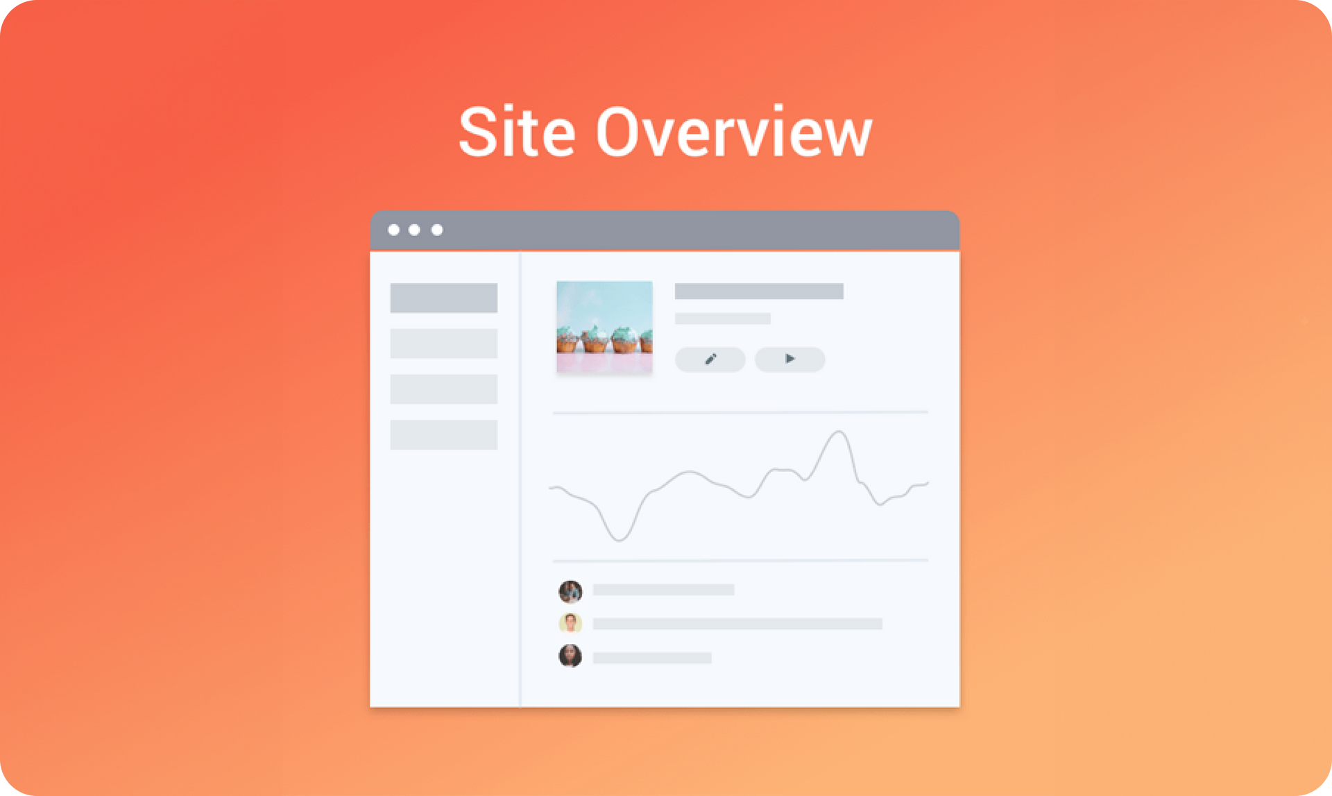 Site Overview: Everything You Need to Manage a Site In One Place