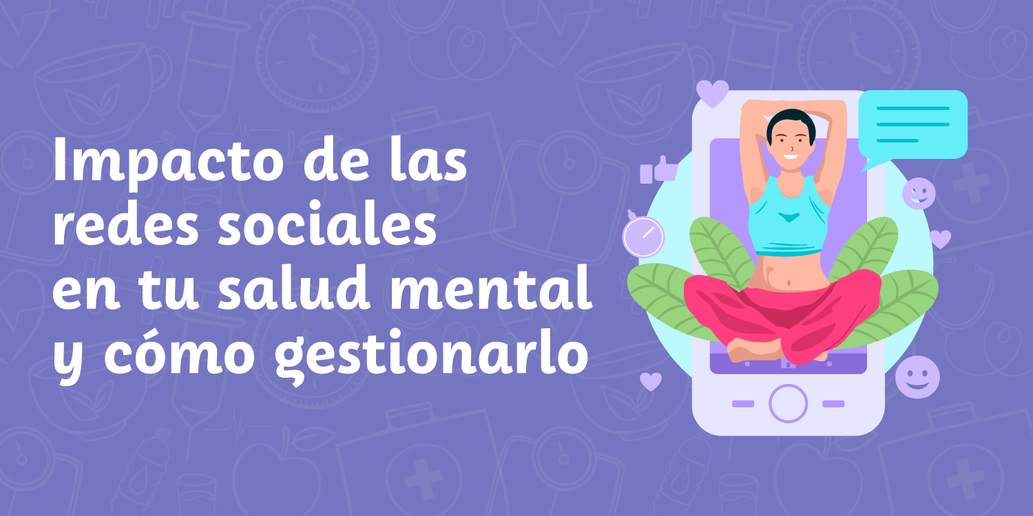 El efecto de las redes sociales y salud mental y cómo mejorarlo