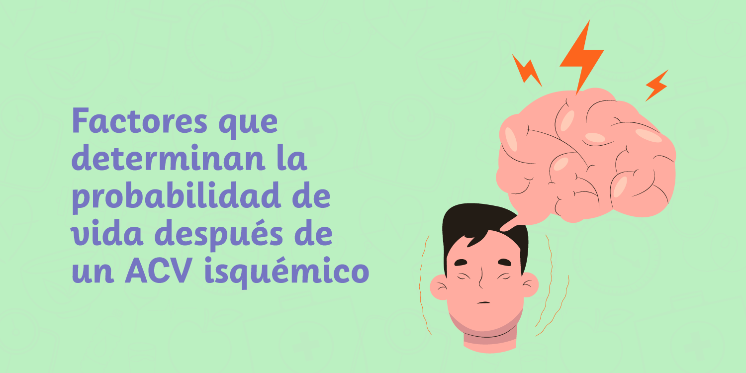 ¿Cuál es la probabilidad de vida después de un ACV isquémico?