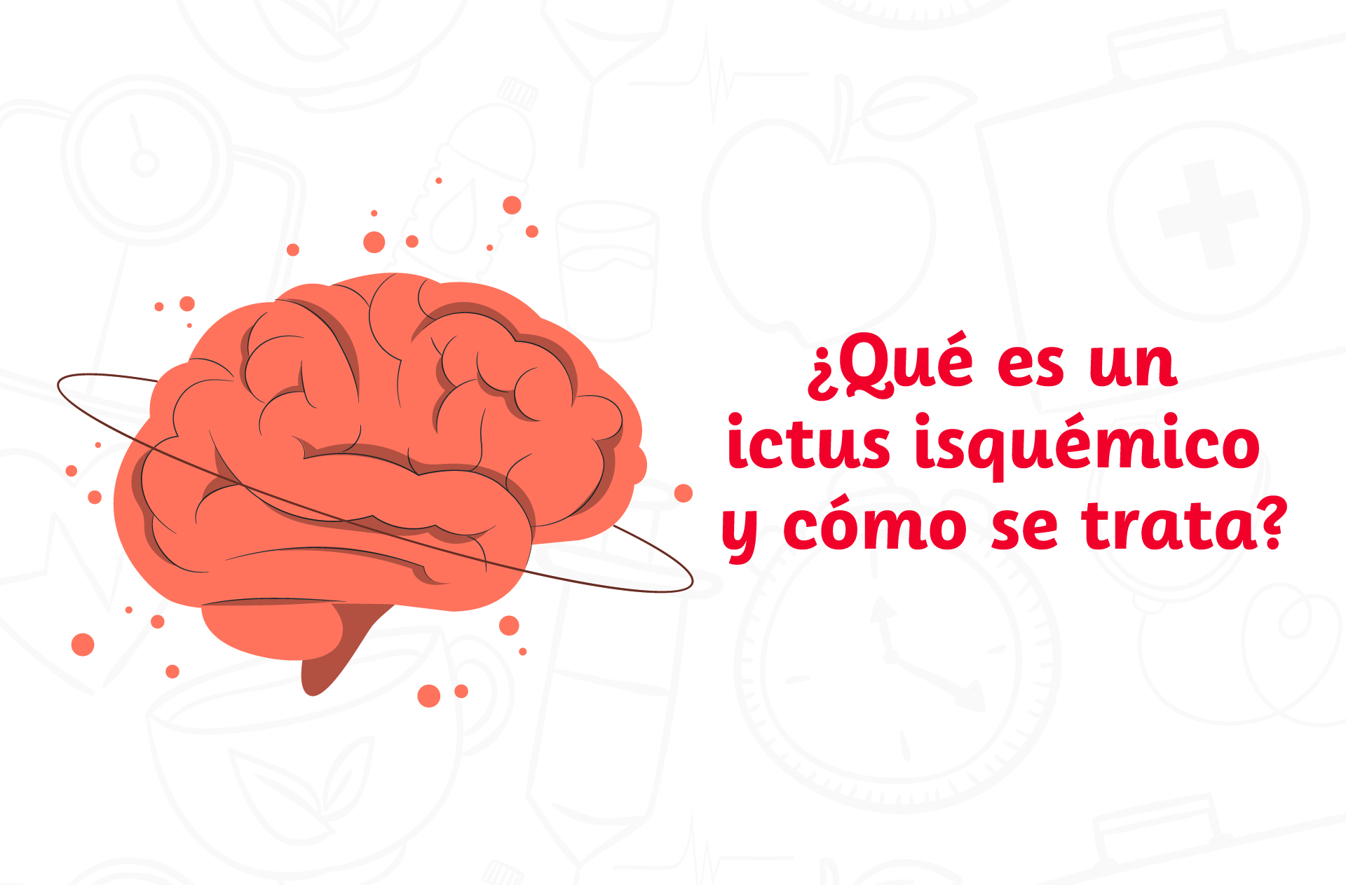 ¿Qué es un ictus isquémico y cómo se trata?