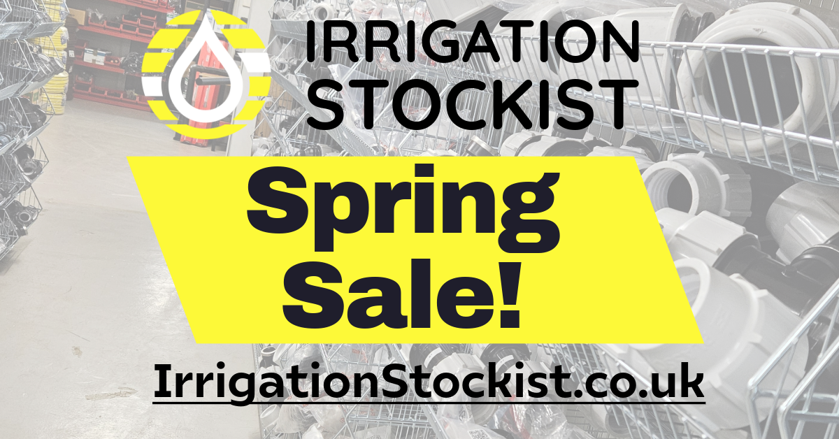 Big Spring Sale at Irrigation Stockist: Unbeatable Deals on Irrigation ...