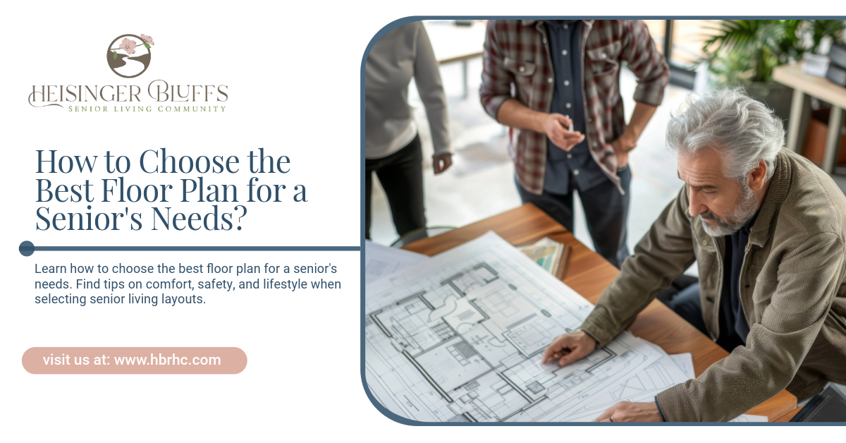 Choosing the Best Floor Plan for a Senior's Needs?