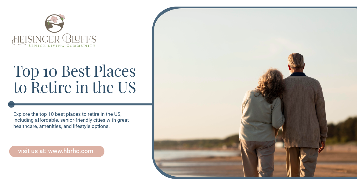 Top 10 Best Places to Retire in the US | Heisinger Bluffs
