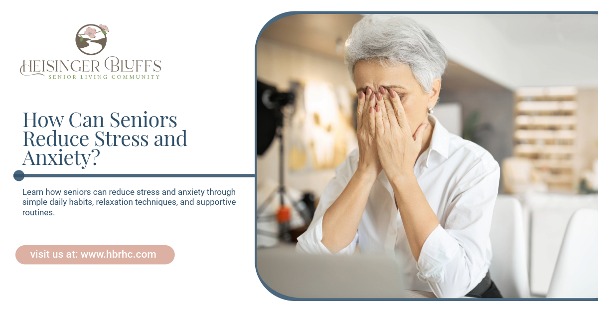 How Can Seniors Prevent or Reduce Stress and Anxiety?