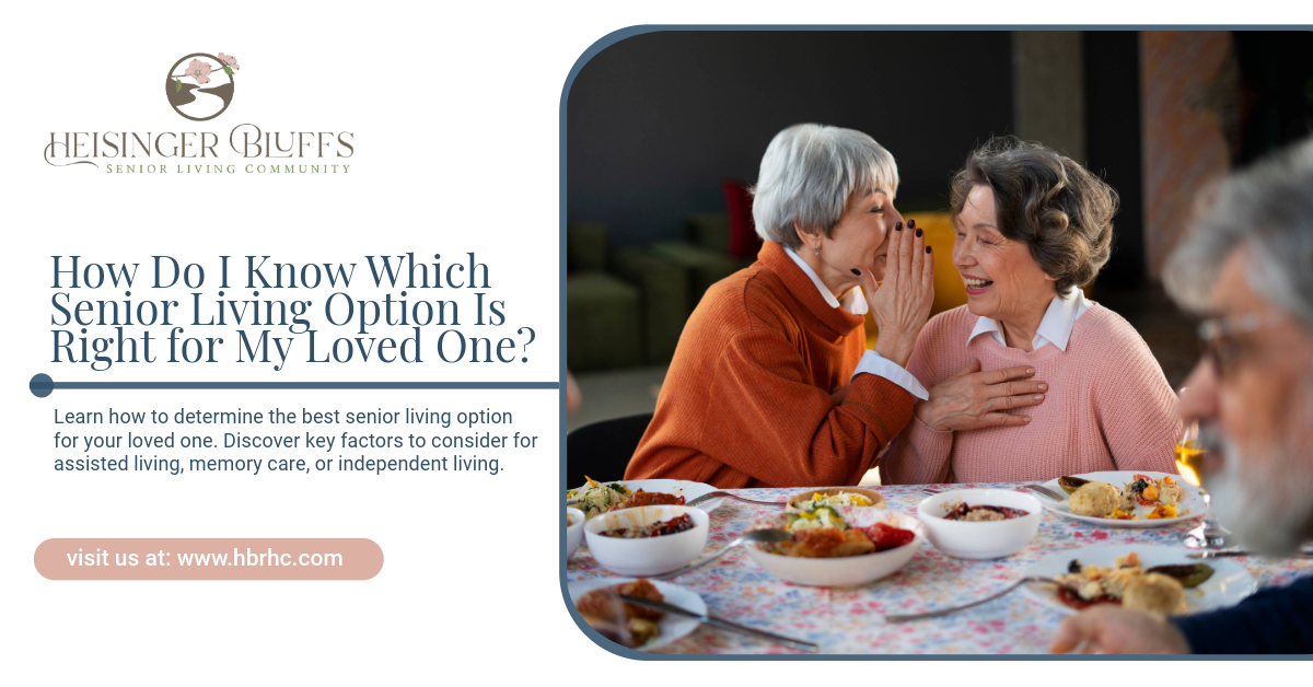 How to Choose the Right Senior Living Option for Your Loved One