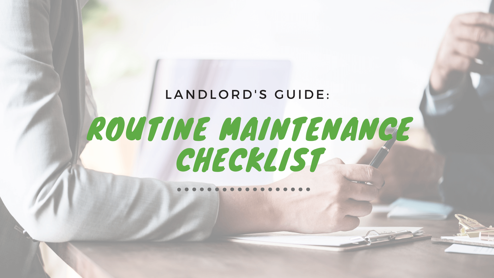 Routine Maintenance Checklist for All California City Landlords