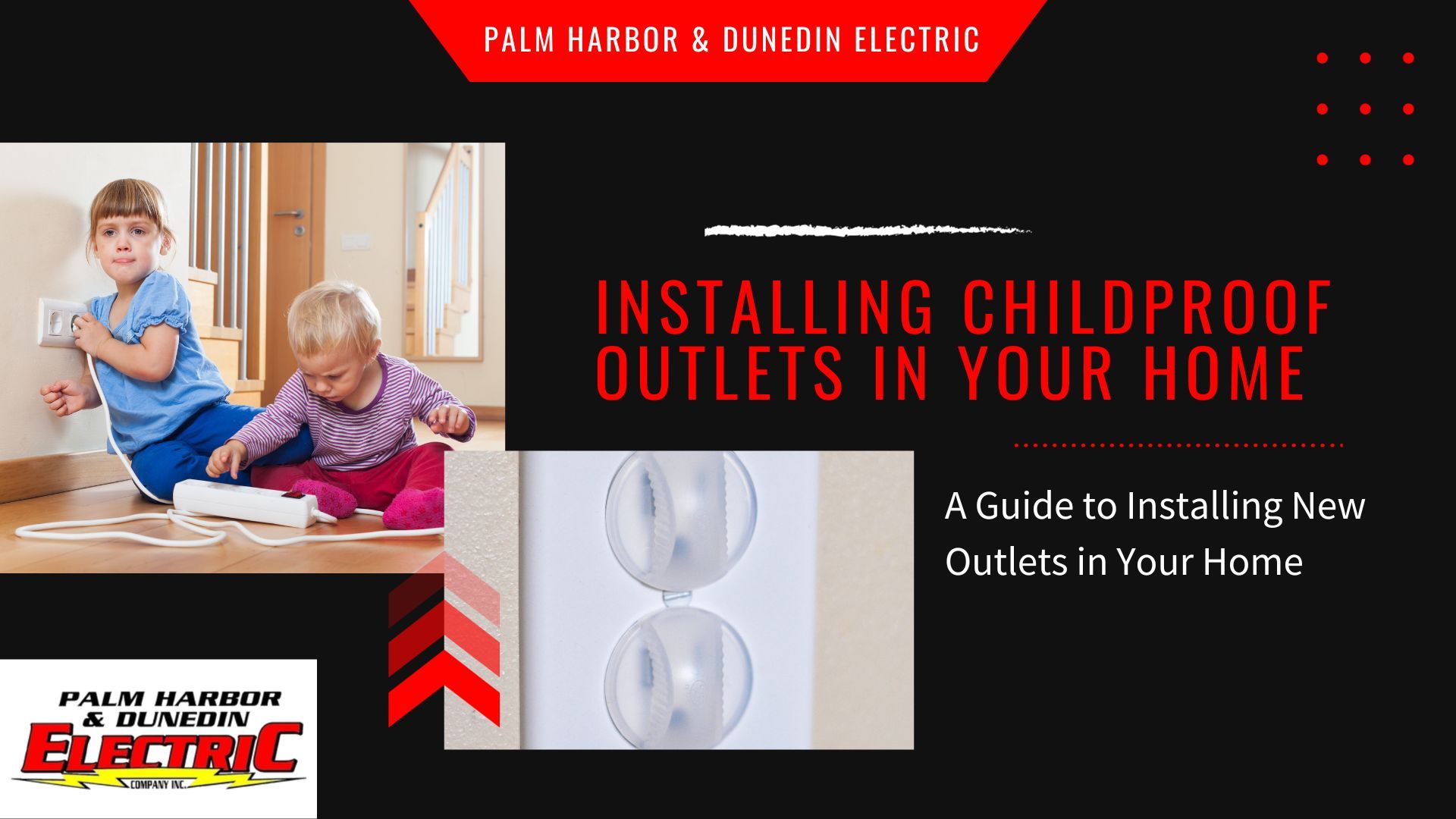 Installing New Outlets: Childproof Outlets | Palm Harbor Electric