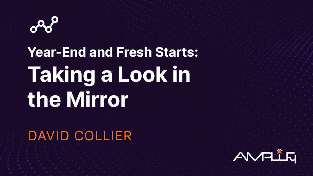 Year-End and Fresh Starts: Taking a Look in the Mirror