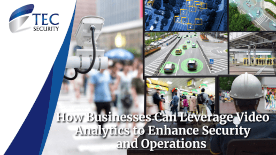 How Businesses Leverage Video Analytics to Enhance Security